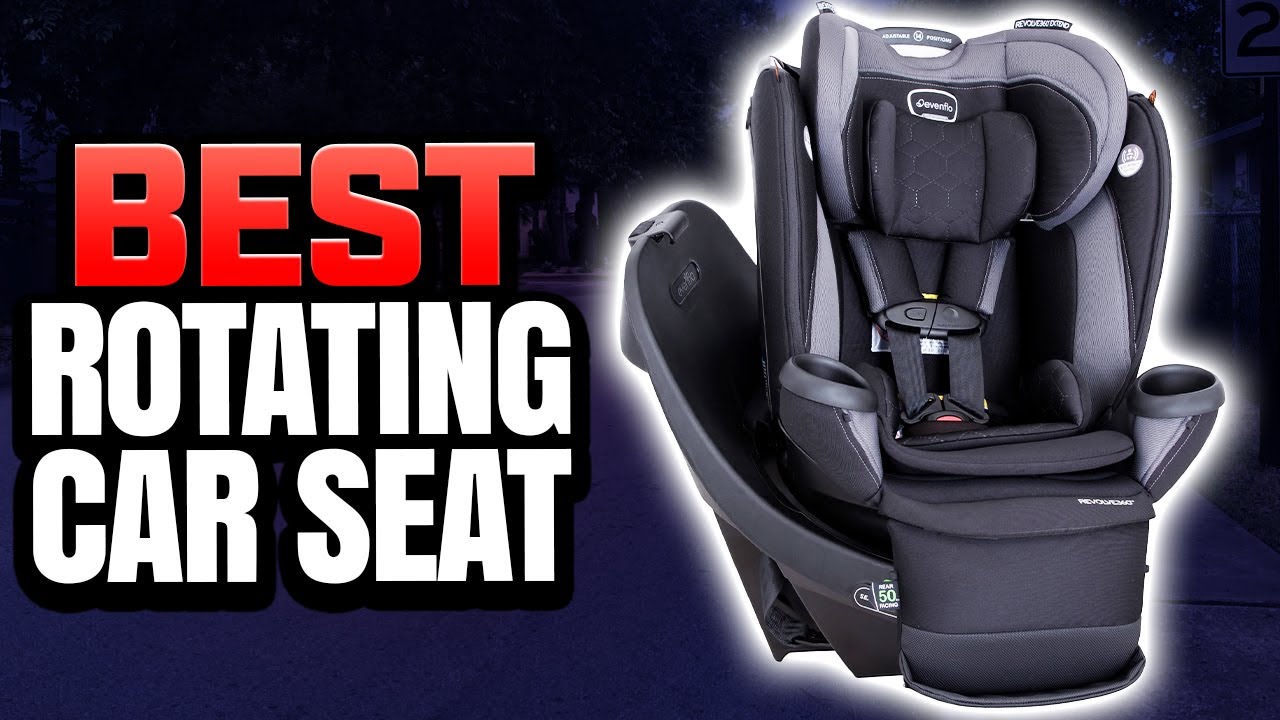 Best Rotating Car Seat: A Comprehensive Guide for Parents - Mammy Cares